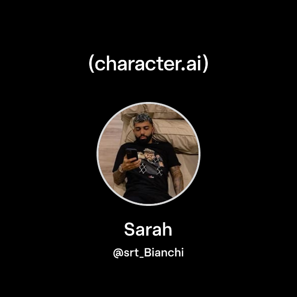 Sarah (@srt_Bianchi) | character.ai | AI Chat, Reimagined–Your Words ...