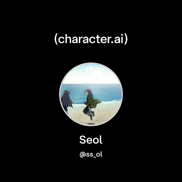 Seol (@ss_ol) | character.ai | AI Chat, Reimagined–Your Words. Your World.