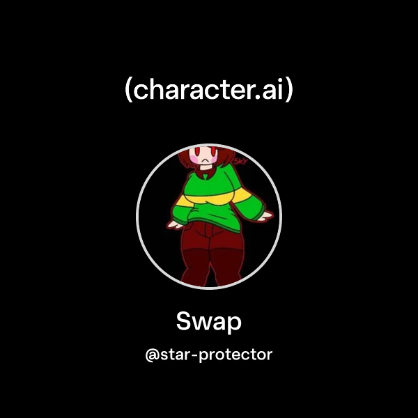 Swap (@star-protector) | character.ai | AI Chat, Reimagined–Your Words ...