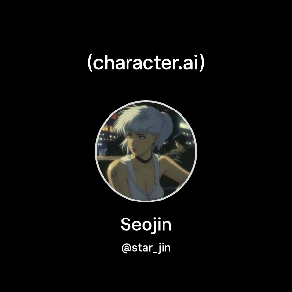 Seojin (@star_jin) | character.ai | Personalized AI for every moment of ...