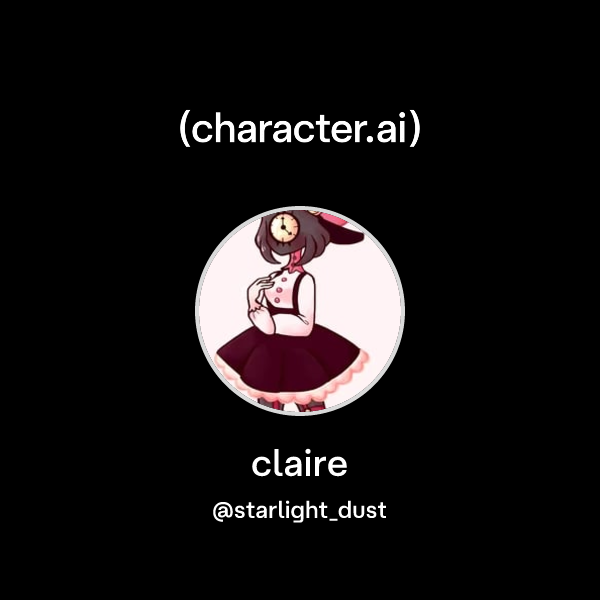 claire (@starlight_dust) | character.ai | AI Chat, Reimagined–Your ...