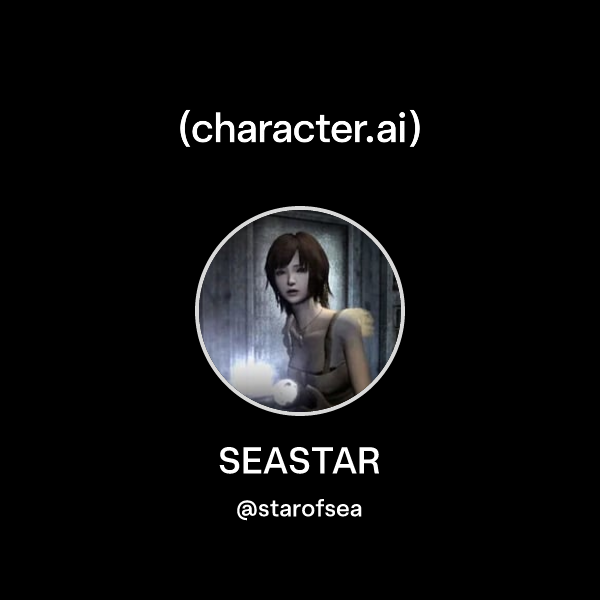 SEASTAR (@starofsea) | character.ai | AI Chat, Reimagined–Your Words. Your World.