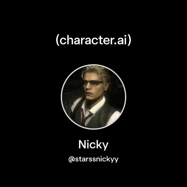 Nicky (@starssnickyy) | character.ai | Personalized AI for every moment ...