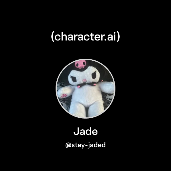 Jade (@stay-jaded) | character.ai | AI Chat, Reimagined–Your Words. Your World.