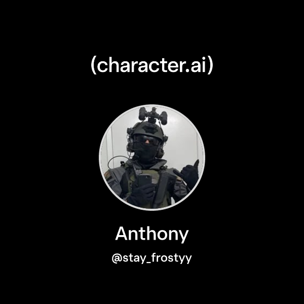 Anthony (@stay_frostyy) | character.ai | AI Chat, Reimagined–Your Words. Your World.