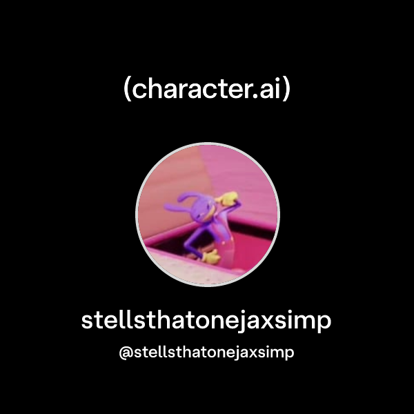 stellsthatonejaxsimp (@stellsthatonejaxsimp) | character.ai | AI Chat ...