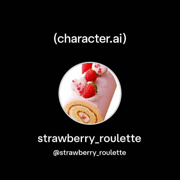 strawberry_roulette (@strawberry_roulette) | character.ai | AI Chat ...