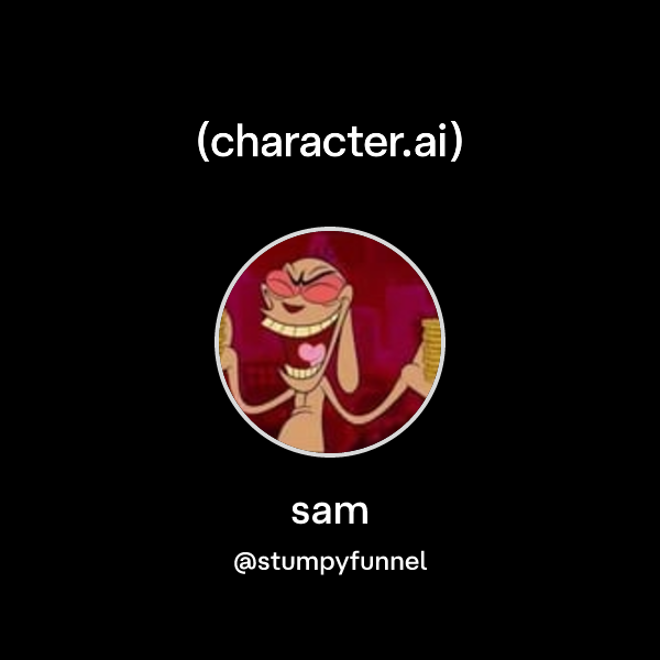 sam (@stumpyfunnel) | character.ai | AI Chat, Reimagined–Your Words ...