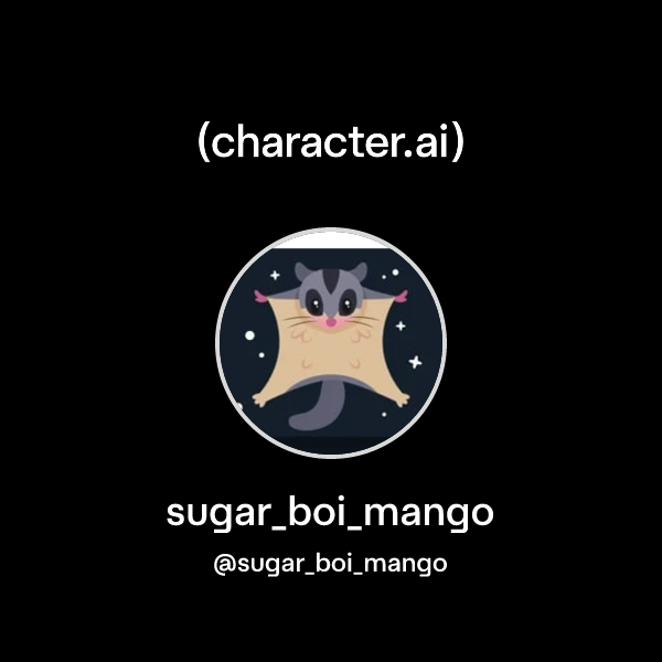 sugar_boi_mango (@sugar_boi_mango) | character.ai | Personalized AI for ...