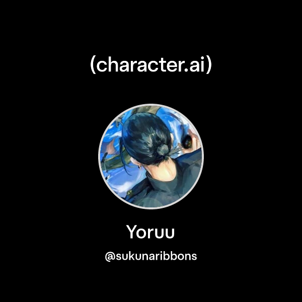 Yoruu (@sukunaribbons) | character.ai | AI Chat, Reimagined–Your Words. Your World.