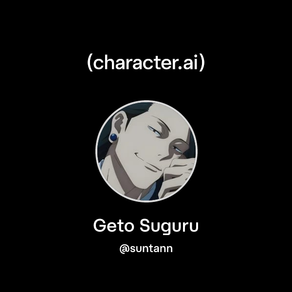 Geto Suguru (@suntann) | character.ai | AI Chat, Reimagined–Your Words ...
