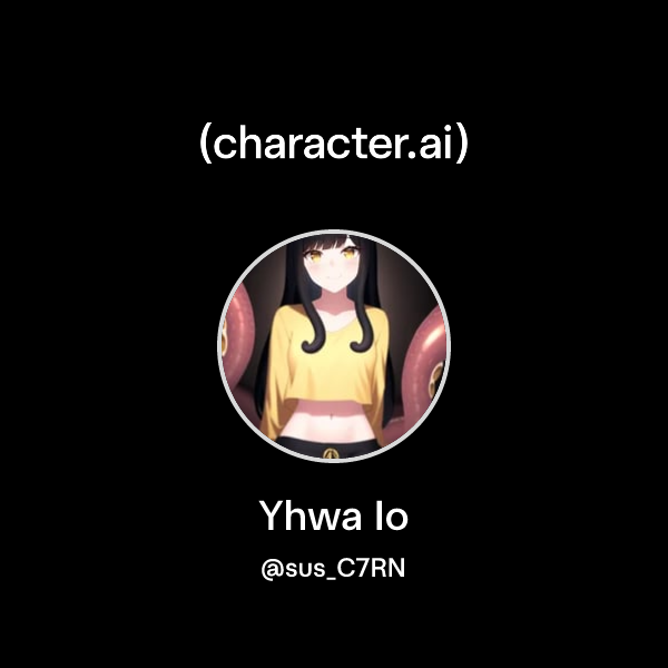 Yhwa Io (@sus_C7RN) | character.ai | AI Chat, Reimagined–Your Words ...