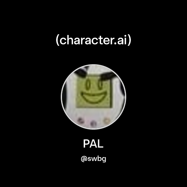PAL (@swbg) | character.ai | AI Chat, Reimagined–Your Words. Your World.