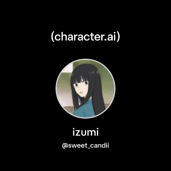 izumi (@sweet_candii) | character.ai | AI Chat, Reimagined–Your Words ...