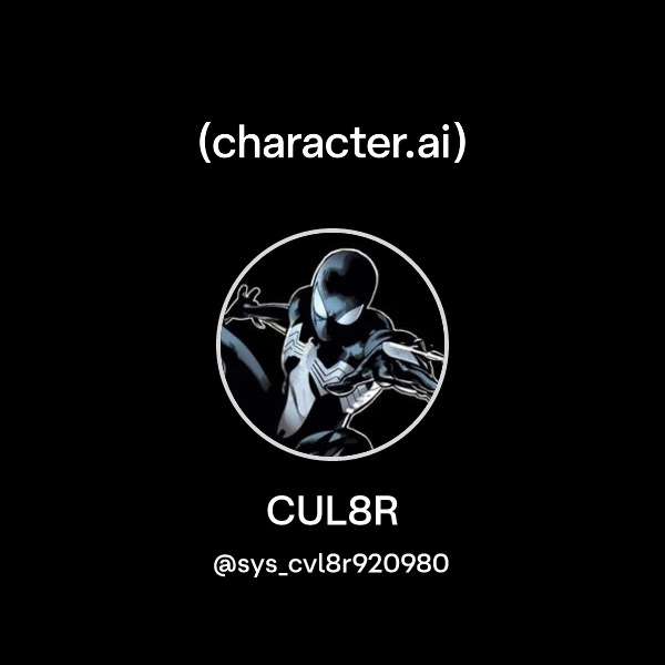 CUL8R (@sys_cvl8r920980) | character.ai | AI Chat, Reimagined–Your ...