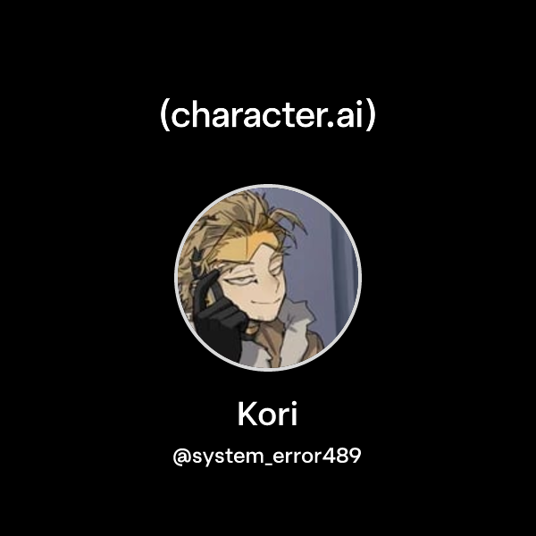 Kori (@system_error489) | character.ai | AI Chat, Reimagined–Your Words ...
