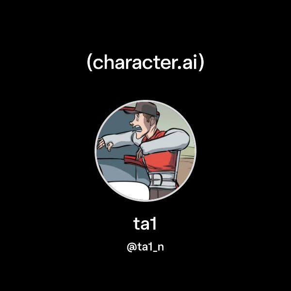 ta1 (@ta1_n) | character.ai | AI Chat, Reimagined–Your Words. Your World.