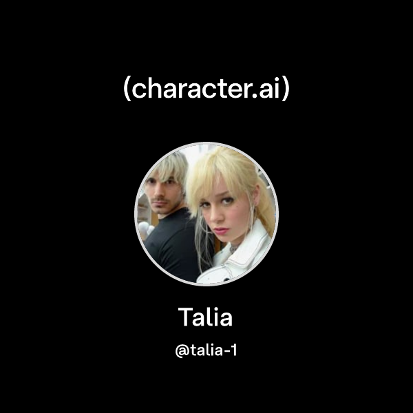 Talia (@talia-1) | character.ai | AI Chat, Reimagined–Your Words. Your World.