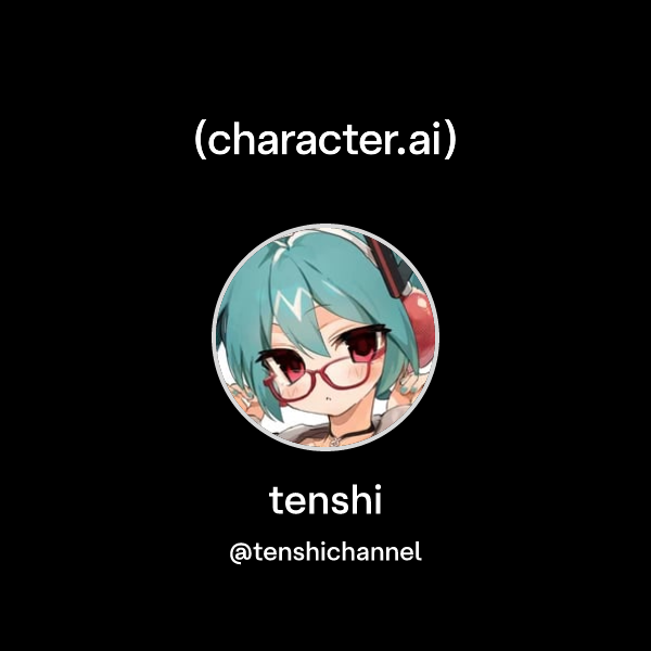 tenshi (@tenshichannel) | character.ai | Personalized AI for every moment of your day