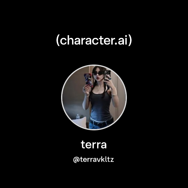 terra (@terravkltz) | character.ai | AI Chat, Reimagined–Your Words ...