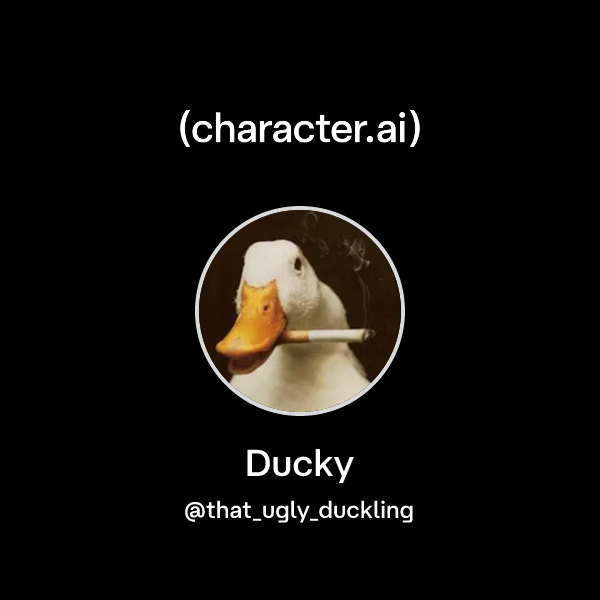 Ducky (@that_ugly_duckling) | character.ai | Personalized AI for every ...