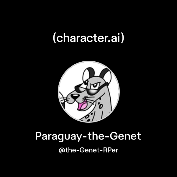 Paraguay-the-Genet (@the-Genet-RPer) | character.ai | AI Chat ...