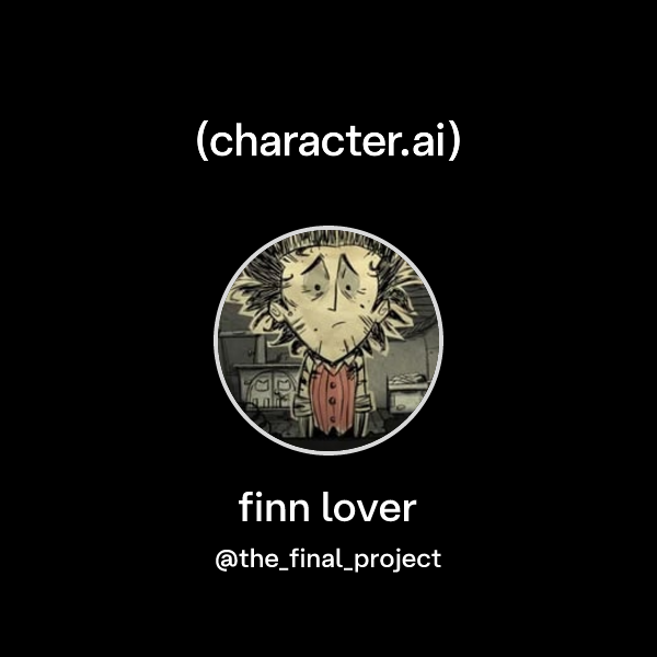 finn lover (@the_final_project) | character.ai | AI Chat, Reimagined ...