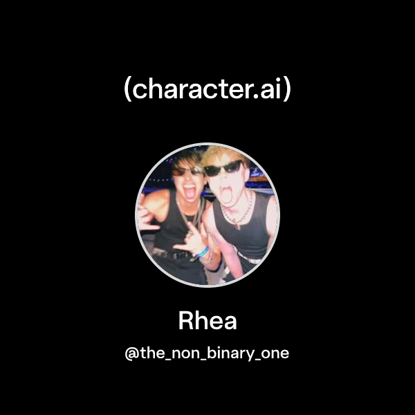 Rhea (@the_non_binary_one) | character.ai | AI Chat, Reimagined–Your ...