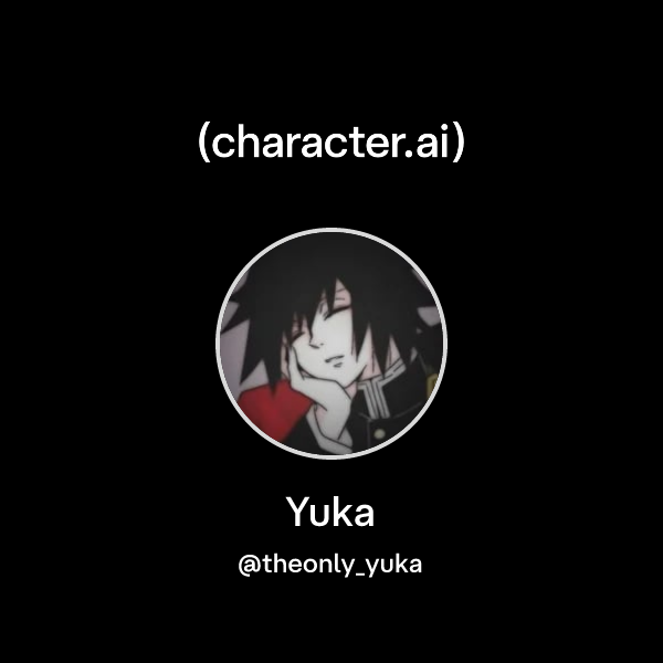 Yuka (@theonly_yuka) | character.ai | Personalized AI for every moment ...