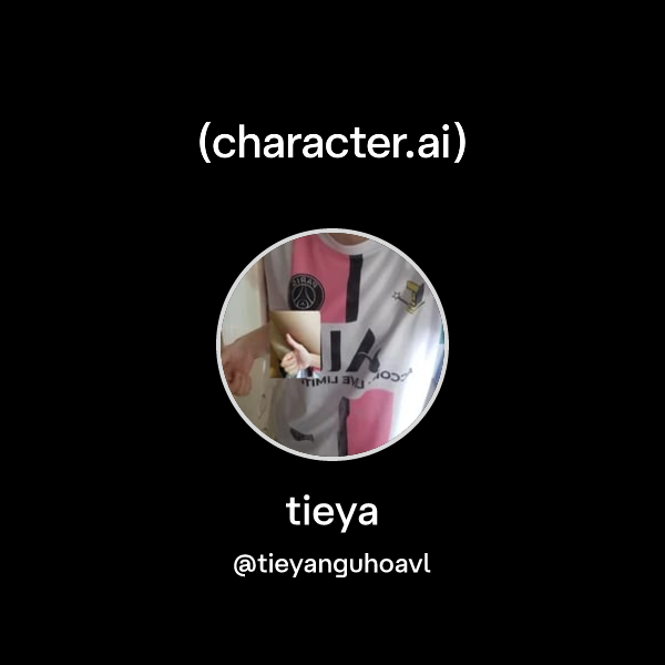 tieya (@tieyanguhoavl) | character.ai | Personalized AI for every moment of your day