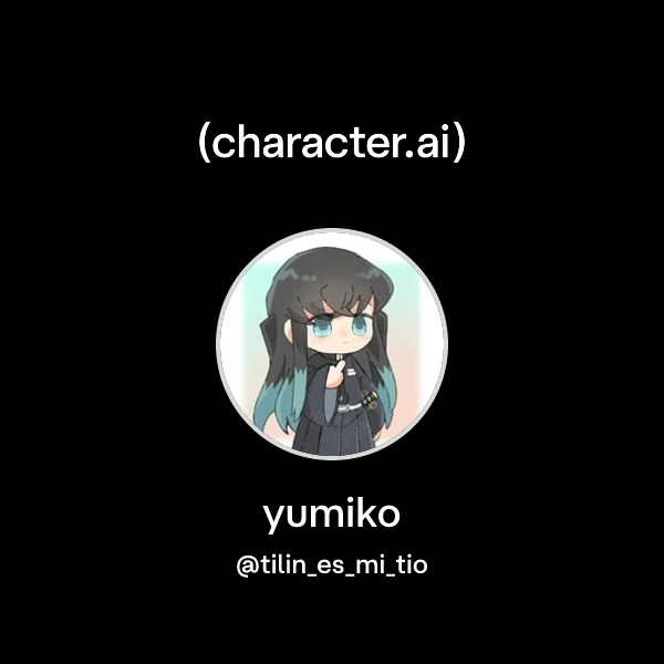 yumiko (@tilin_es_mi_tio) | character.ai | AI Chat, Reimagined–Your ...