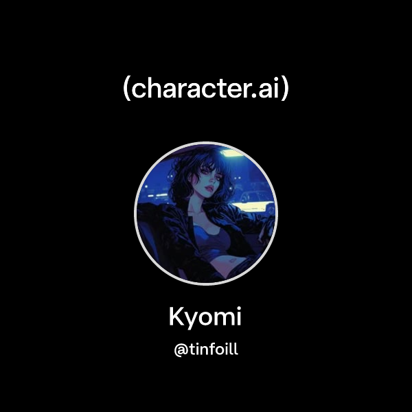 Kyomi (@tinfoill) | character.ai | AI Chat, Reimagined–Your Words. Your ...