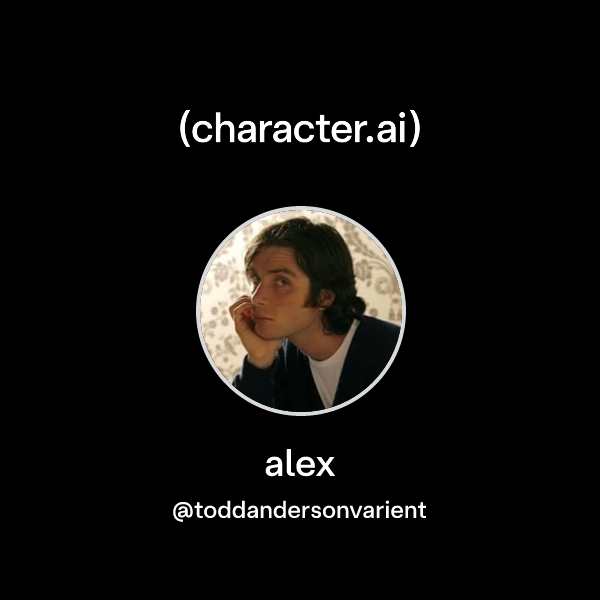 alex (@toddandersonvarient) | character.ai | AI Chat, Reimagined–Your ...