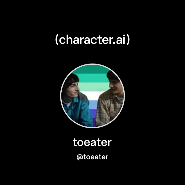 toeater (@toeater) | character.ai | Personalized AI for every moment of ...