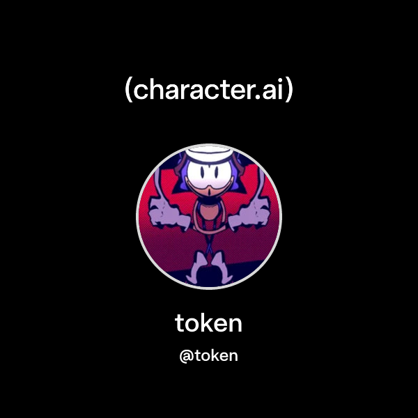 token (@token) | character.ai | AI Chat, Reimagined–Your Words. Your World.