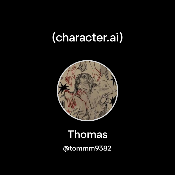 Thomas (@tommm9382) | character.ai | AI Chat, Reimagined–Your Words ...