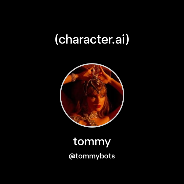 tommy (@tommybots) | character.ai | AI Chat, Reimagined–Your Words ...