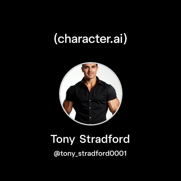 Tony Stradford (@tony_stradford0001) | character.ai | AI Chat ...