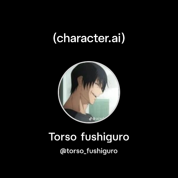 Torso fushiguro (@torso_fushiguro) | character.ai | Personalized AI for ...