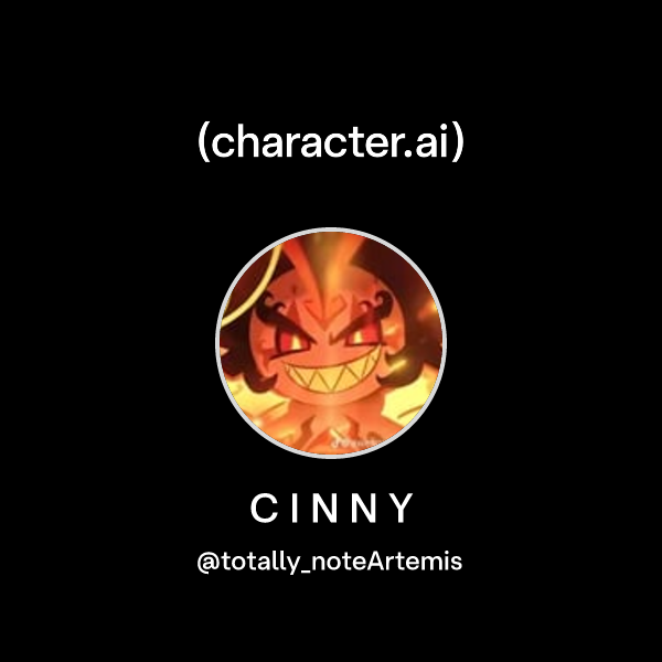 C I N N Y (@totally_noteArtemis) | character.ai | AI Chat, Reimagined ...