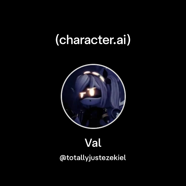 Val (@totallyjustezekiel) | character.ai | AI Chat, Reimagined–Your ...