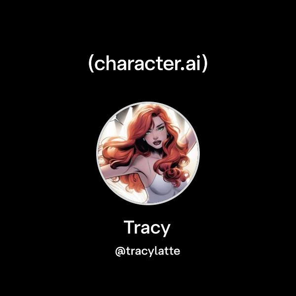 Tracy (@tracylatte) | character.ai | Personalized AI for every moment ...