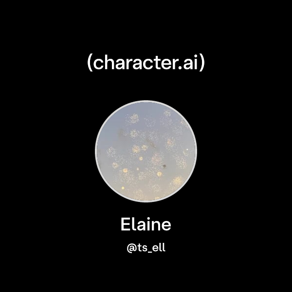 Elaine (@ts_ell) | character.ai | AI Chat, Reimagined–Your Words. Your ...