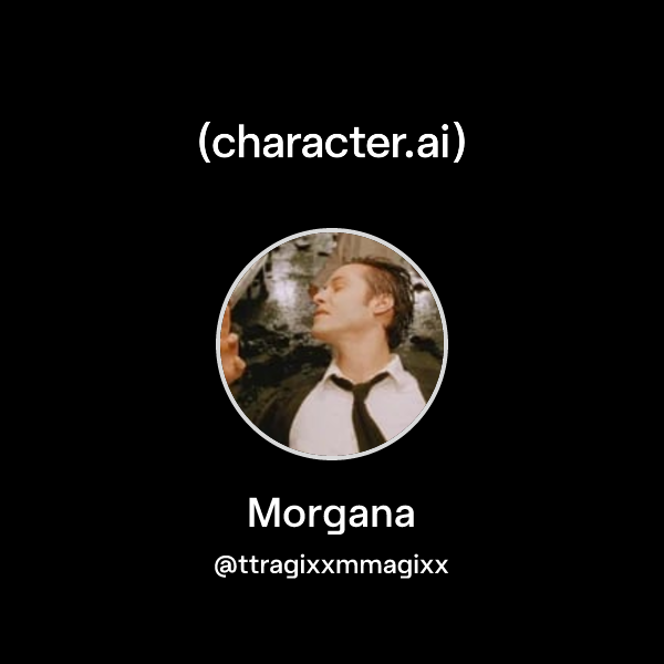 Morgana (@ttragixxmmagixx) | character.ai | AI Chat, Reimagined–Your ...