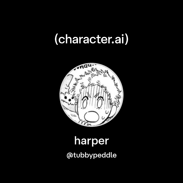 harper (@tubbypeddle) | character.ai | AI Chat, Reimagined–Your Words ...