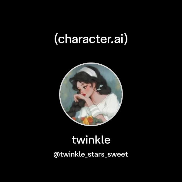 twinkle (@twinkle_stars_sweet) | character.ai | Personalized AI for ...