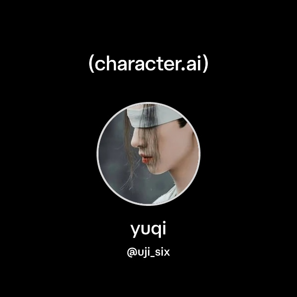 yuqi (@uji_six) | character.ai | AI Chat, Reimagined–Your Words. Your World.