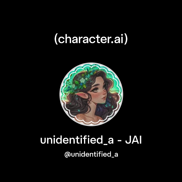 unidentified_a - JAI (@unidentified_a) | character.ai | AI Chat ...