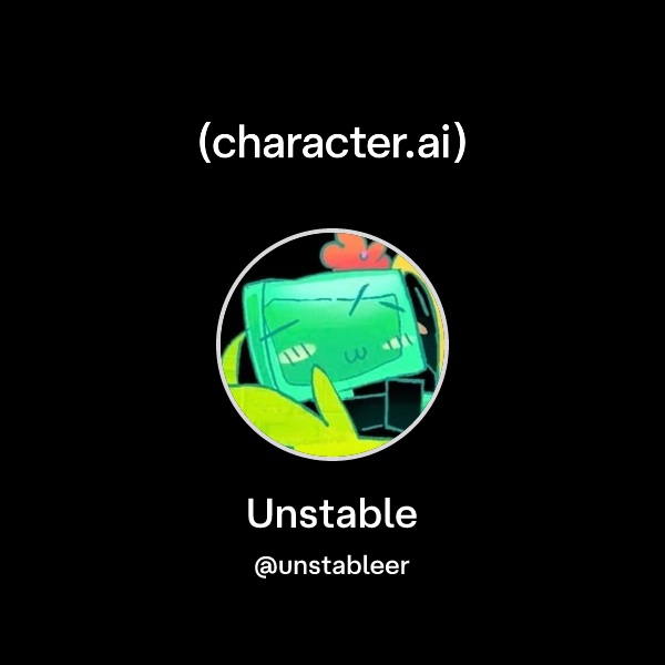 Unstable (@unstableer) | character.ai | AI Chat, Reimagined–Your Words ...