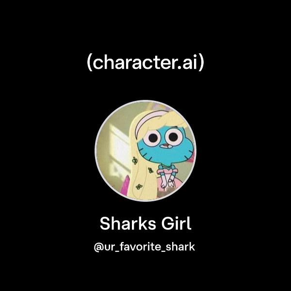Sharks Girl (@ur_favorite_shark) | character.ai | Personalized AI for ...